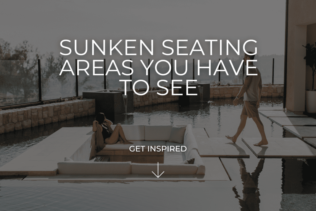 Get Inspired: A Look At Our Most Stunning Sunken Seating Areas ...